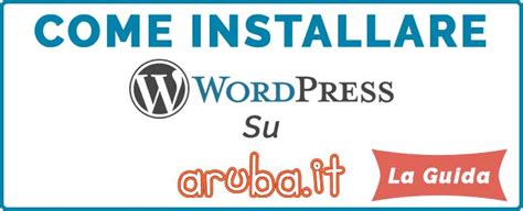 Come Installare WordPress Su Aruba Assistenza WP