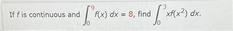 Solved If F Is Continuous And F X Dx Find Chegg Com