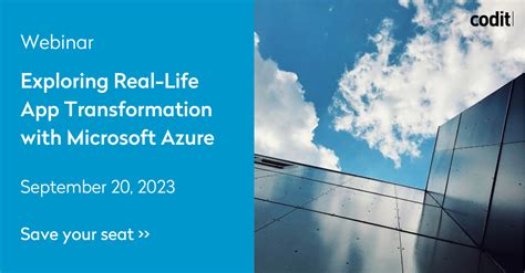 exploring real life app transformation with microsoft azure codit