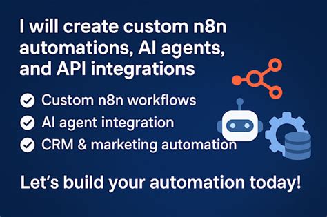 Create Custom N8n Automations Ai Agents And Api Integrationsai Automation By Johnwick767