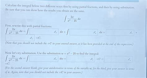 Solved Calculate The Integral Below Two Different Ways Chegg Com