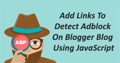 Add Links To Detect Adblock On Blogger Blog Using Javascript Smartpik4