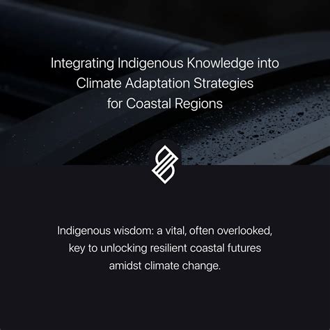 Integrating Indigenous Knowledge Into Climate Adaptation Strategies For Coastal Regions → Scenario
