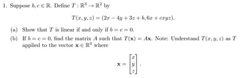 Solved Suppose B C E R Define T R R By T X Y Z Chegg Com