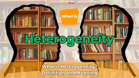Heterogeneity Definition And Meaning