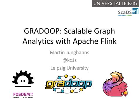 Gradoop Scalable Graph Analytics With Apache Flink Fosdem 2016 Ppt