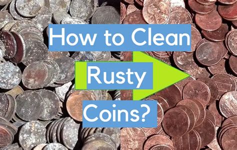 How To Clean Rusty Coins CleanerProfy