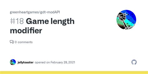 Game Length Modifier · Issue 18 · Greenheartgamesgdt Modapi · Github