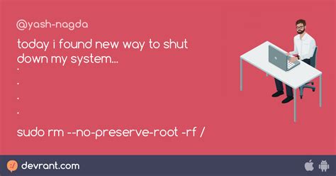 Linux Today I Found New Way To Shut Down My System Sudo Rm