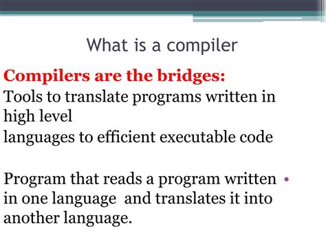Ppt Introduction To Compiler Design Bridging High Level To Efficient