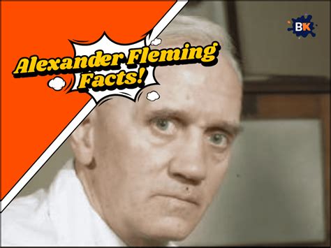 21 Amazing Alexander Fleming Facts That Will Leave You Wonder