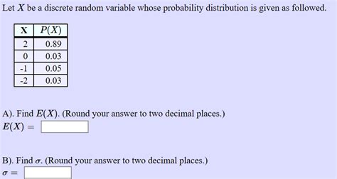 Solved Let X Be A Discrete Random Variable Whose Probability Chegg