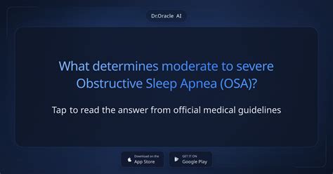 What Determines Moderate To Severe Obstructive Sleep Apnea Osa