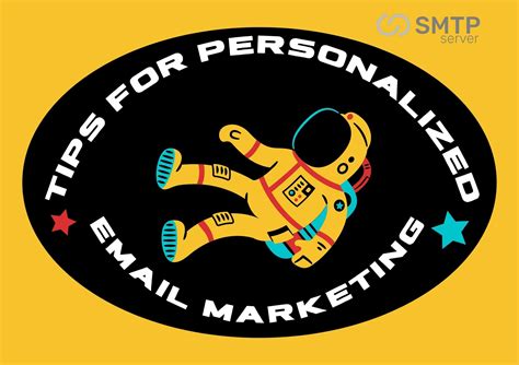 Tips For Personalise Email Marketing Unlocking The Power Of Smtp Servers Expert Tips