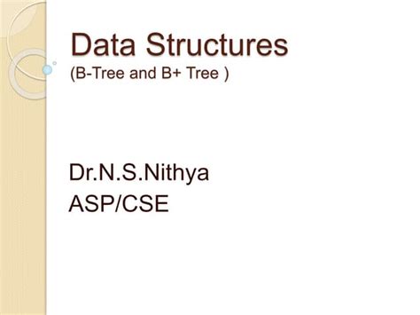 Data Structures Trees B Tree And Btreepptx