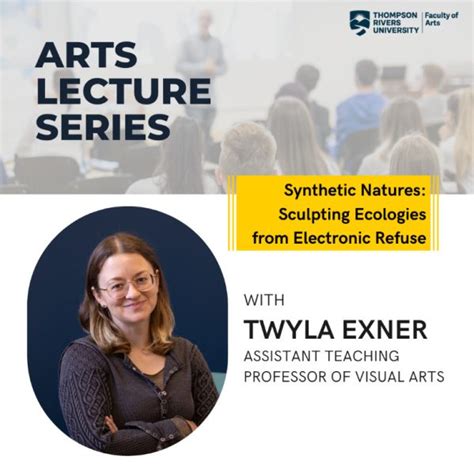Arts Lecture Series With Twyla Exner Tru Newsroom