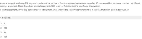 Solved Assume Server A Sends Two Tcp Segments To Client B