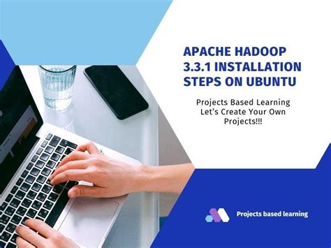 Apache Hadoop 3 3 1 Installation Steps On Ubuntu Part 1 Projects Based Learning Projects