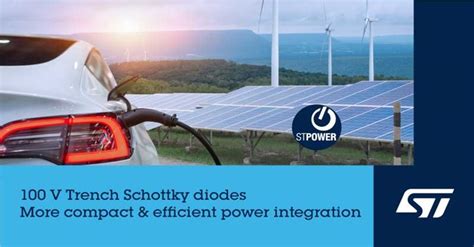 Stmicroelectronics Introduces 100v Trench Schottky Rectifier Diodes For