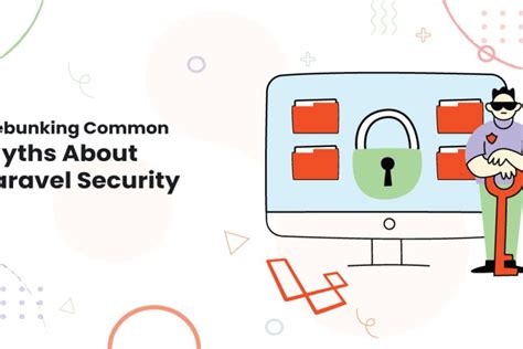 Debunking Common Myths About Laravel Security Prshine