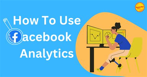 How To Use Facebook Analytics Sunnydaynew