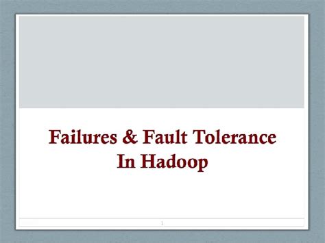 1 Hadoop Fault Tolerance Intermediate Data Between Mappers