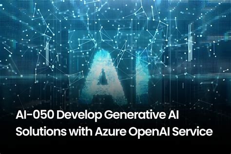 Ai 050 Develop Generative Ai Solutions With Azure Openai Service Itel
