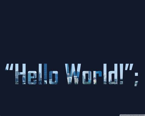 Hello World For Computer Wallpapers Wallpaper Cave