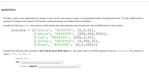 Solved Question 3 In Python Colours Can Be Represented In A