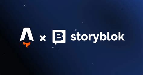 Storyblok Becomes Astros Official Cms Partner Astro