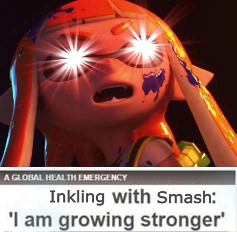 Inkling With Smash I Am Growing Stronger Know Your Meme