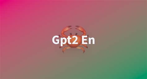 Gpt2 En A Hugging Face Space By Shengzi