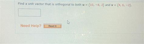 [solved] find a unit vector that is orthogonal to both
