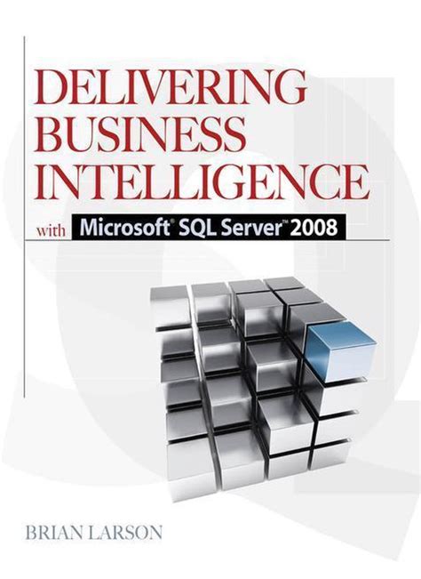 Delivering Business Intelligence With Microsoft Sql Server 2008 Ebook Brian Larson Bol