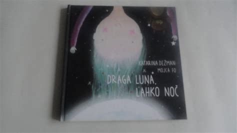 Draga Lunalahko NoČ Katarina DeŽman Mojca Fo 2018