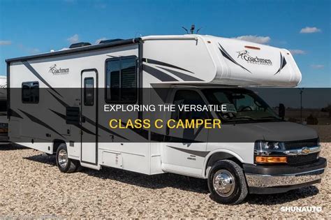 Exploring The Versatile Class C Camper Shunauto