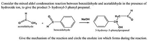 Solved Consider The Mixed Aldol Condensation Reaction Between Benzaldehyde And Acetaldehyde In