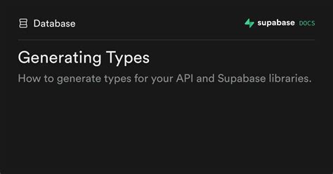 Generating Types Supabase Docs