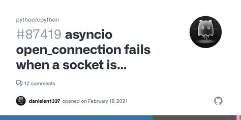 Asyncio Open Connection Fails When A Socket Is Explicitly Closed Issue Python Cpython