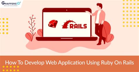 How To Develop Web Application Using Ruby On Rails Graffersid
