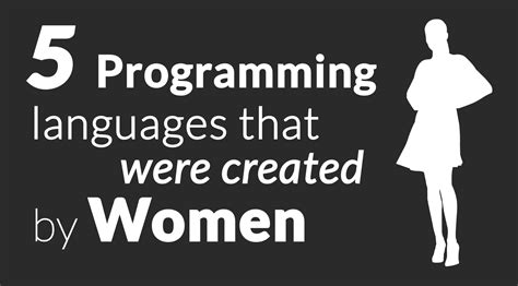 5 Programming Languages That Were Created By Women Techgig