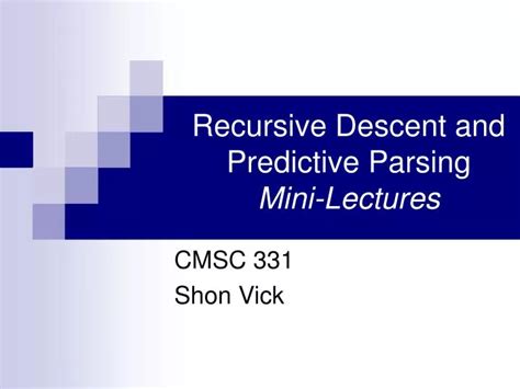 Ppt Recursive Descent And Predictive Parsing Mini Lectures Powerpoint