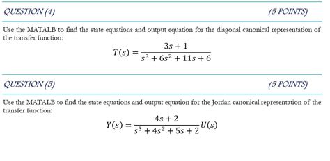 Solved Use The Matalb To Find The State Equations And Output
