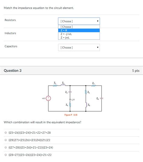 Solved Match The Impedance Equation To The Circuit Element