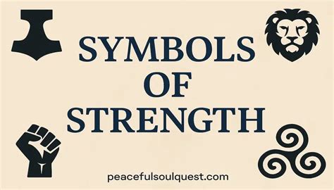 Symbols Of Strength And Resilience Enduring Power Across Cultures