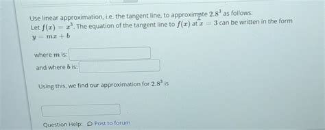 Solved Use Linear Approximation Ie The Tangent Line To