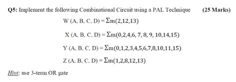 Solved 25 Marks Q5 Implement The Following Combinational