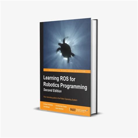 Learning Ros For Robotics Programming 2 Ed