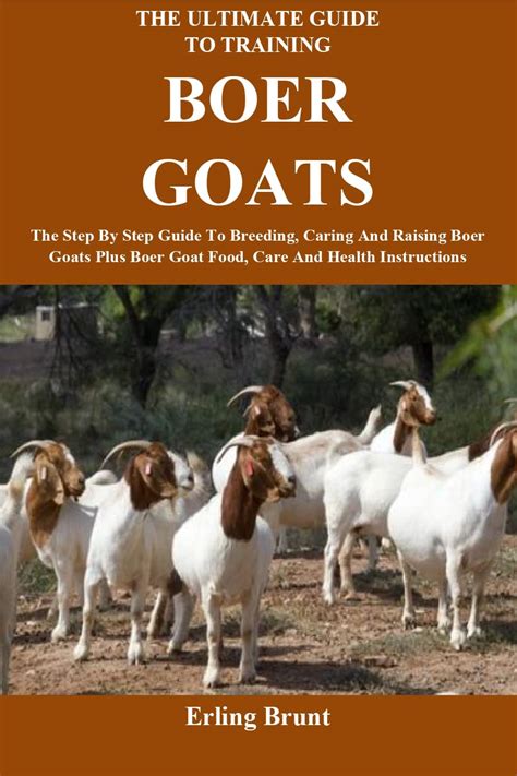 Buy The Ultimate Guide To Training Boer Goats The Step By Step Guide To Breeding Caring And