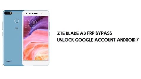Zte Blade A Frp Bypass Without Pc Unlock Google Android